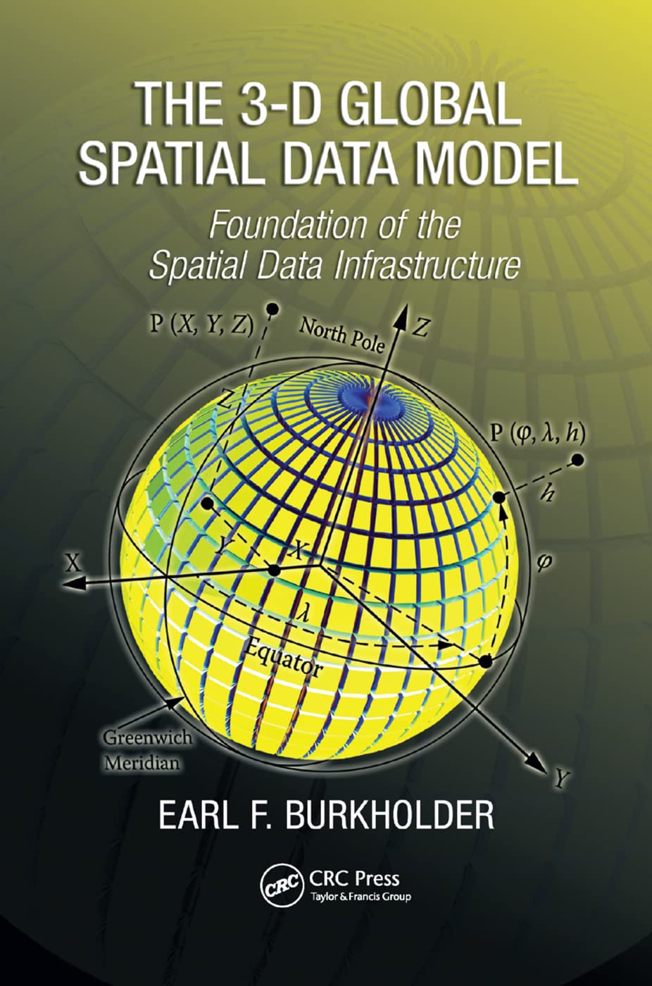 The 3-D Global Spatial Data Model: Foundation of the Spatial Data ...