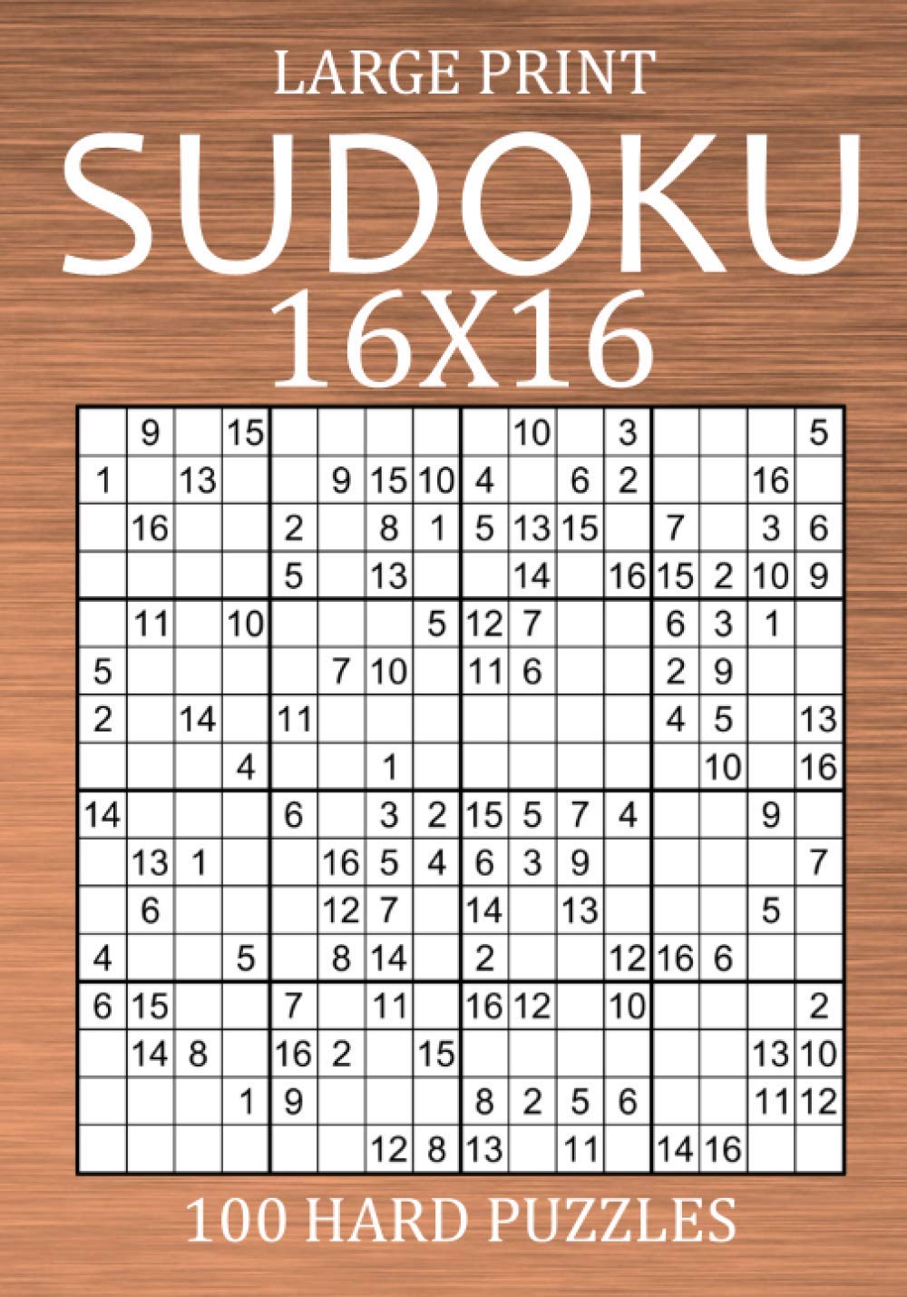 Large Print Sudoku 16x16 - 100 Hard Puzzles: Very Difficult Hexadoku ...