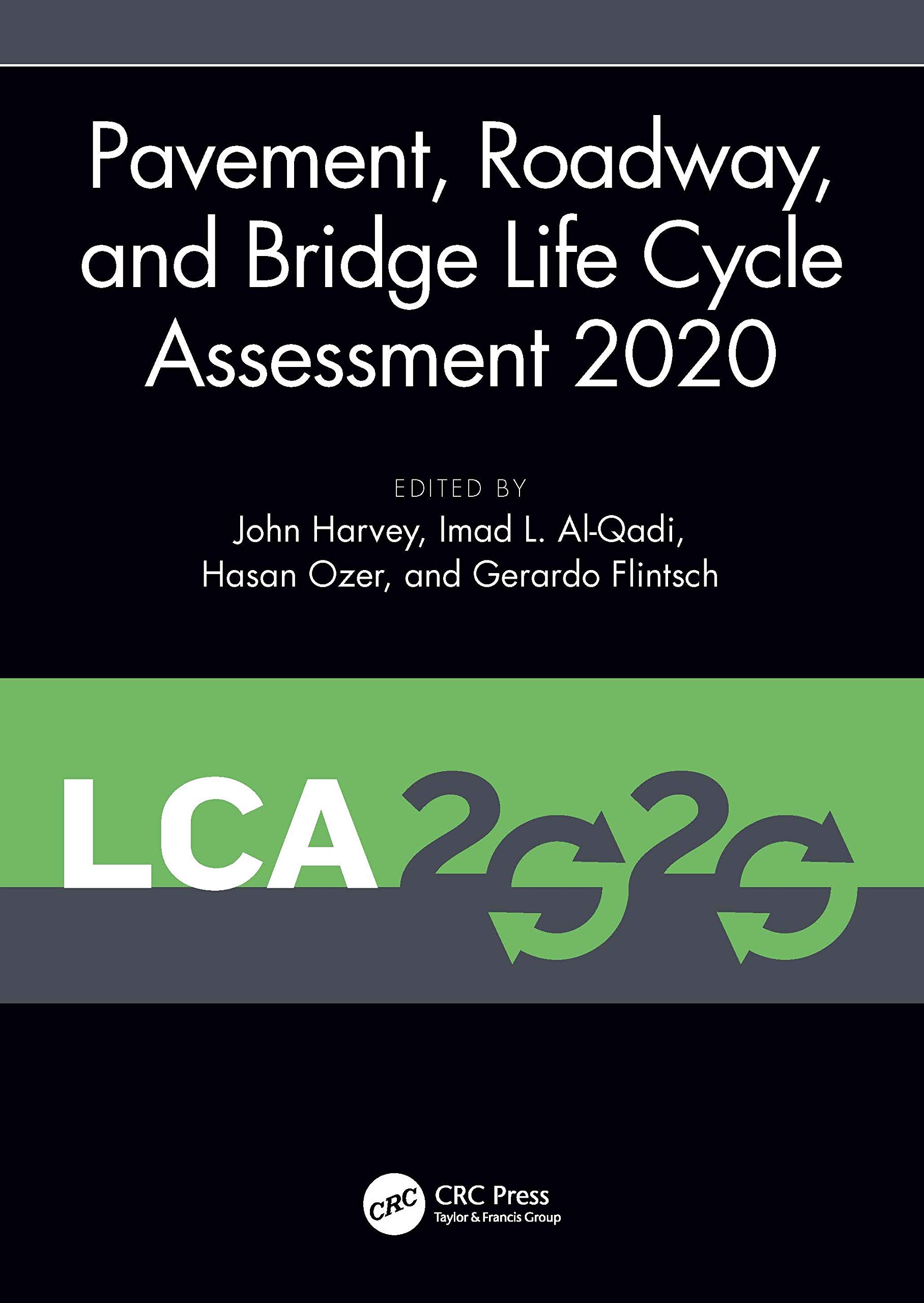 Pavement Roadway and Bridge Life Cycle Assessment 2020 : Harvey, John ...