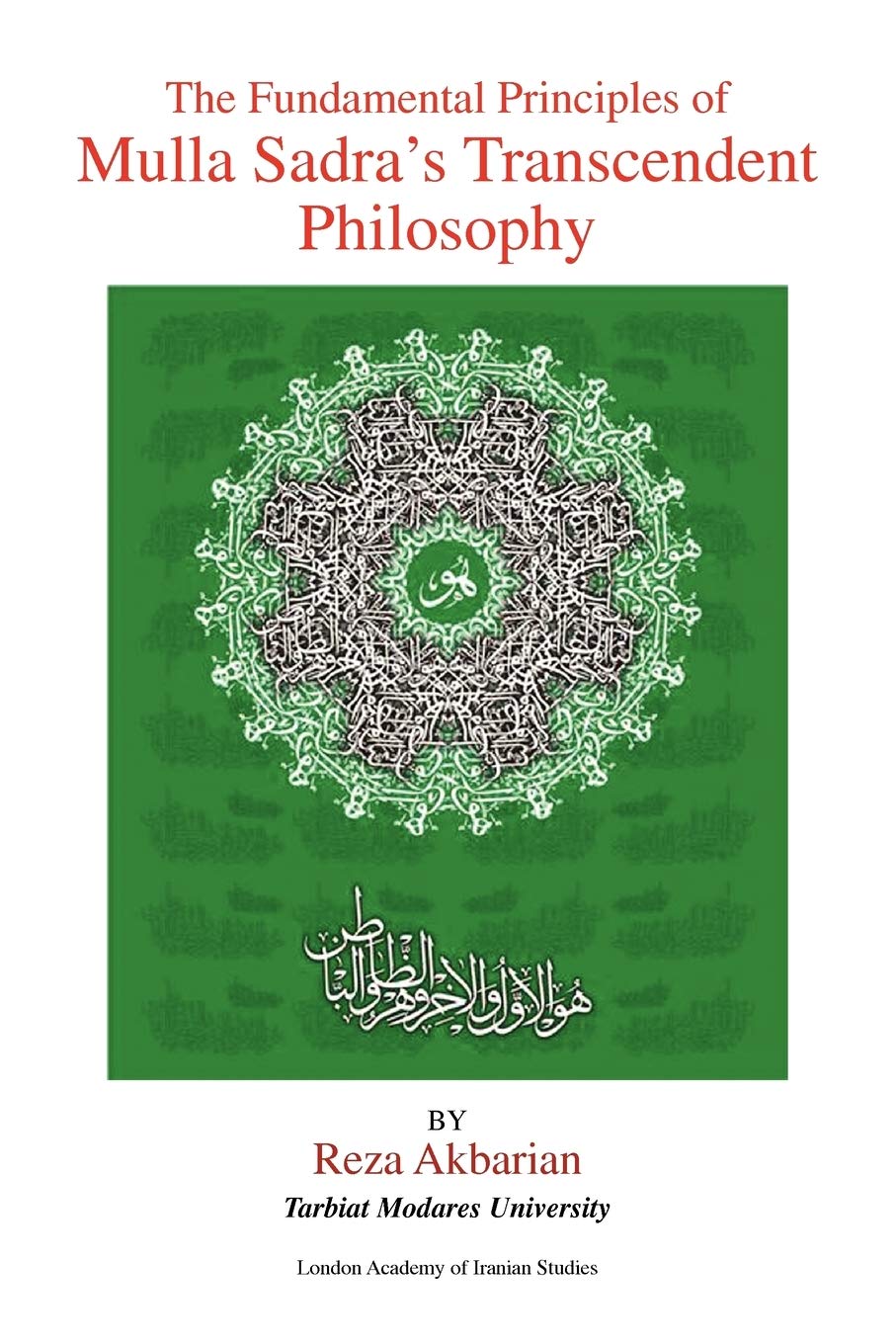 The Fundamental Principles of Mulla Sadra's Transcendent Philosophy ...