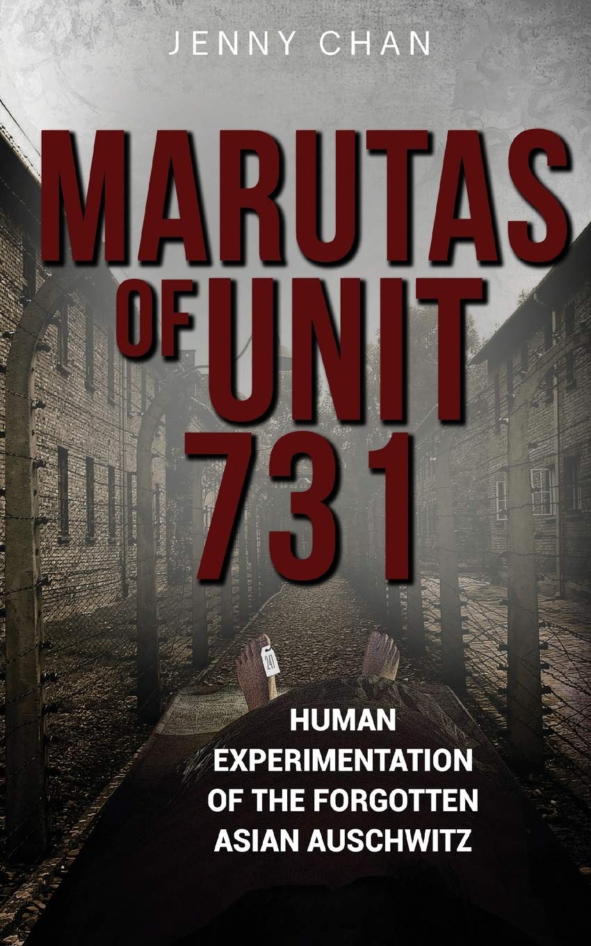 Buy Marutas of Unit 731: Human Experimentation of the Forgotten Asian ...
