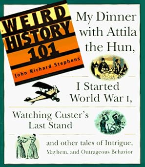Weird History 101: Stephens, John Richard: 9781558507159: Amazon.com: Books