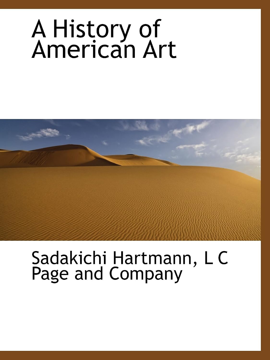 Amazon.com: A History of American Art: 9781140235989: L C Page and ...