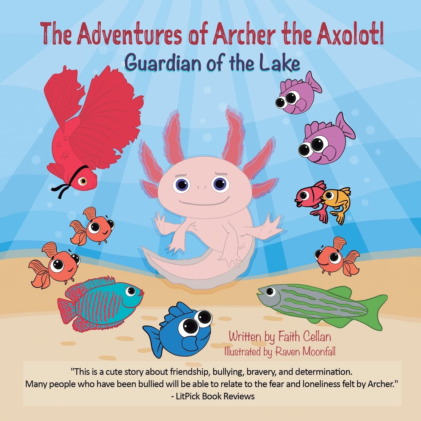 The Adventures of Archer the Axolotl: Guardian of the Lake: Cellan ...