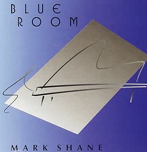 Amazon | Blue Room | Shane, Mark | ポップス | ミュージック