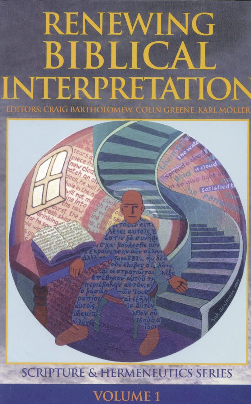 Renewing Biblical Interpretation: Bartholomew, Craig & Greene, Colin ...