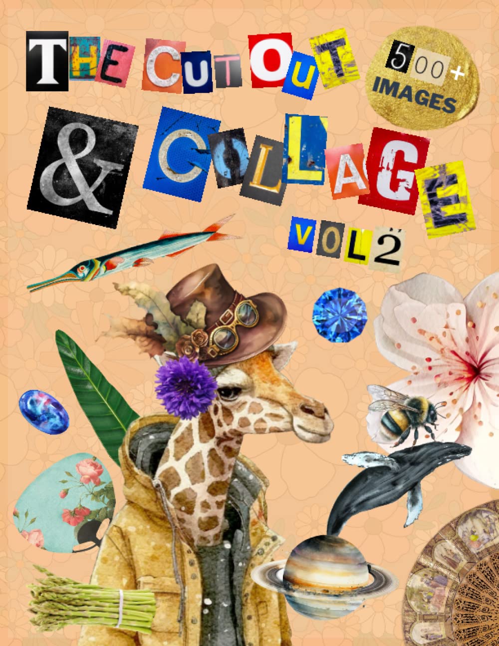 The Cut Out And Collage Activity Book 500+ Extraordinary Things Vol.2 ...