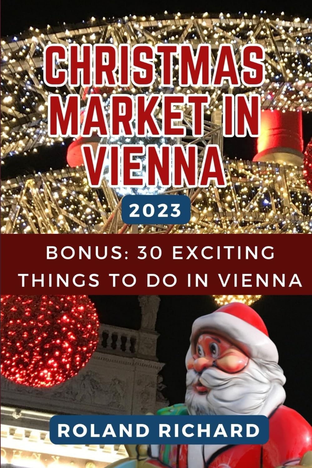 Christmas Market in Vienna 2023: Celebrating The Holidays At The Vienna ...