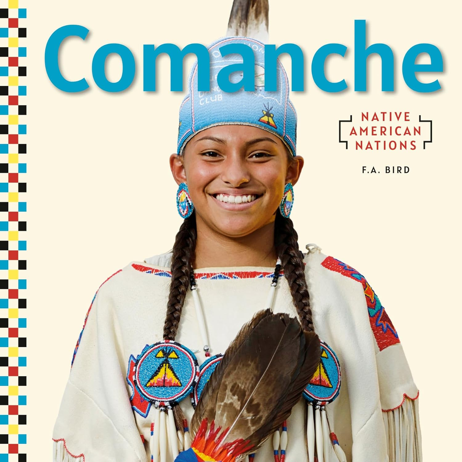 Comanche (Native American Nations Set 1): Bird, F. A.: 9781532197185 ...