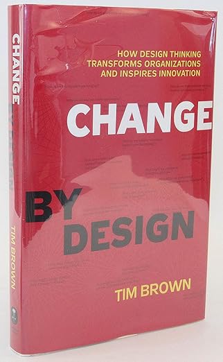 Amazon | Change by Design: How Design Thinking Transforms Organizations ...