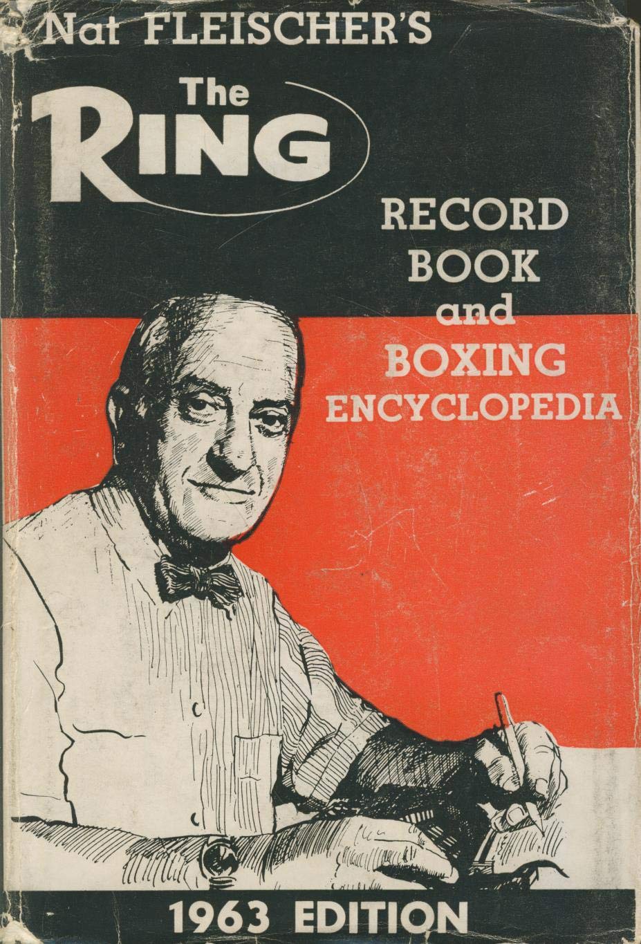 The 1963 Ring Record Book and Boxing Encyclopedia: Nat Fleischer ...