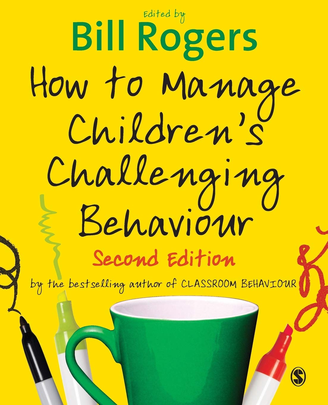 How to Manage Children's Challenging Behaviour: Rogers, Bill ...