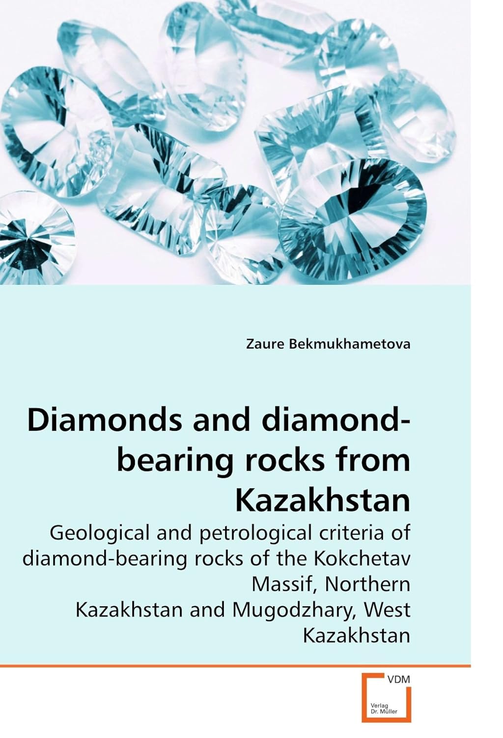 Diamonds and diamond-bearing rocks from Kazakhstan: Geological and ...