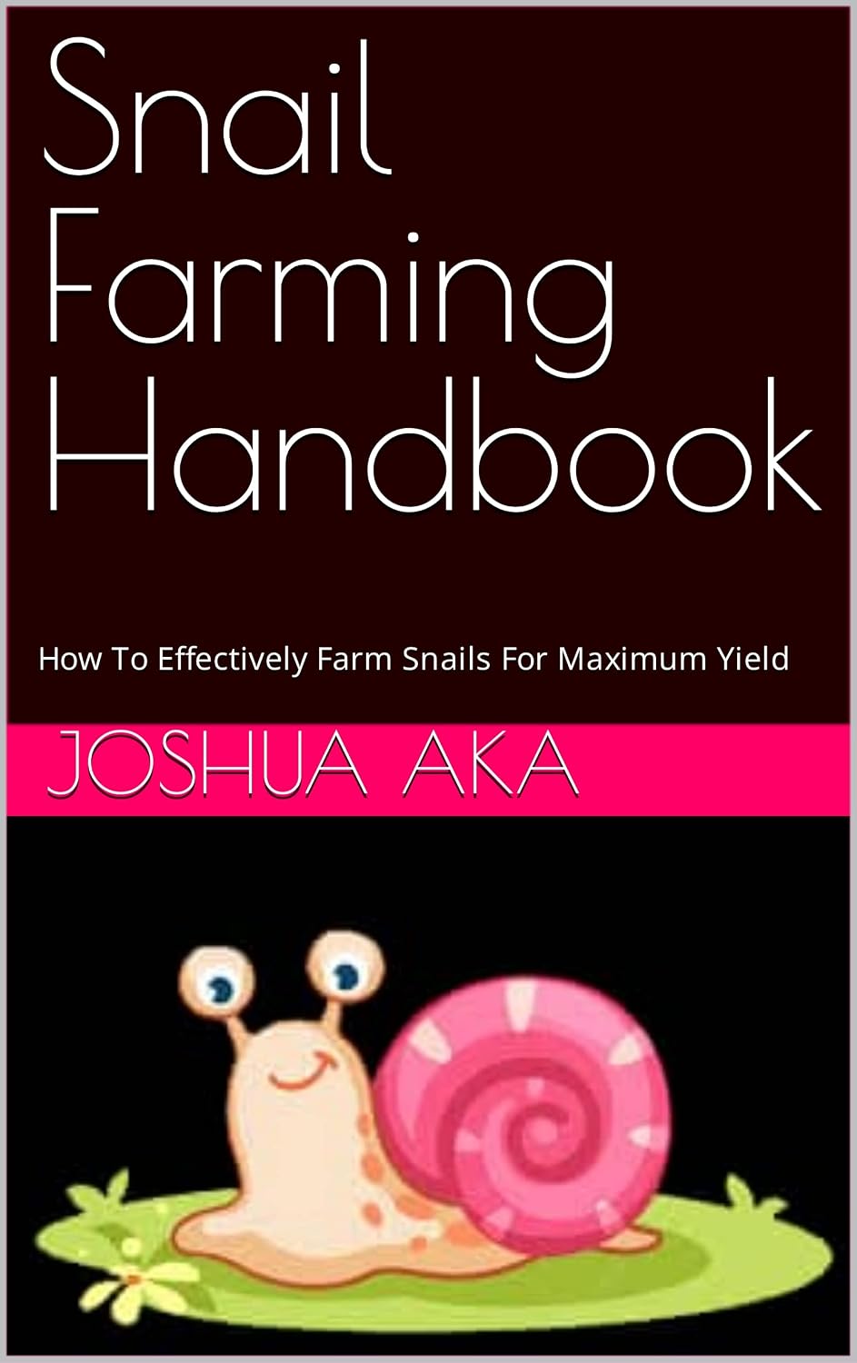 Amazon.com: Snail Farming Handbook: How To Effectively Farm Snails For ...