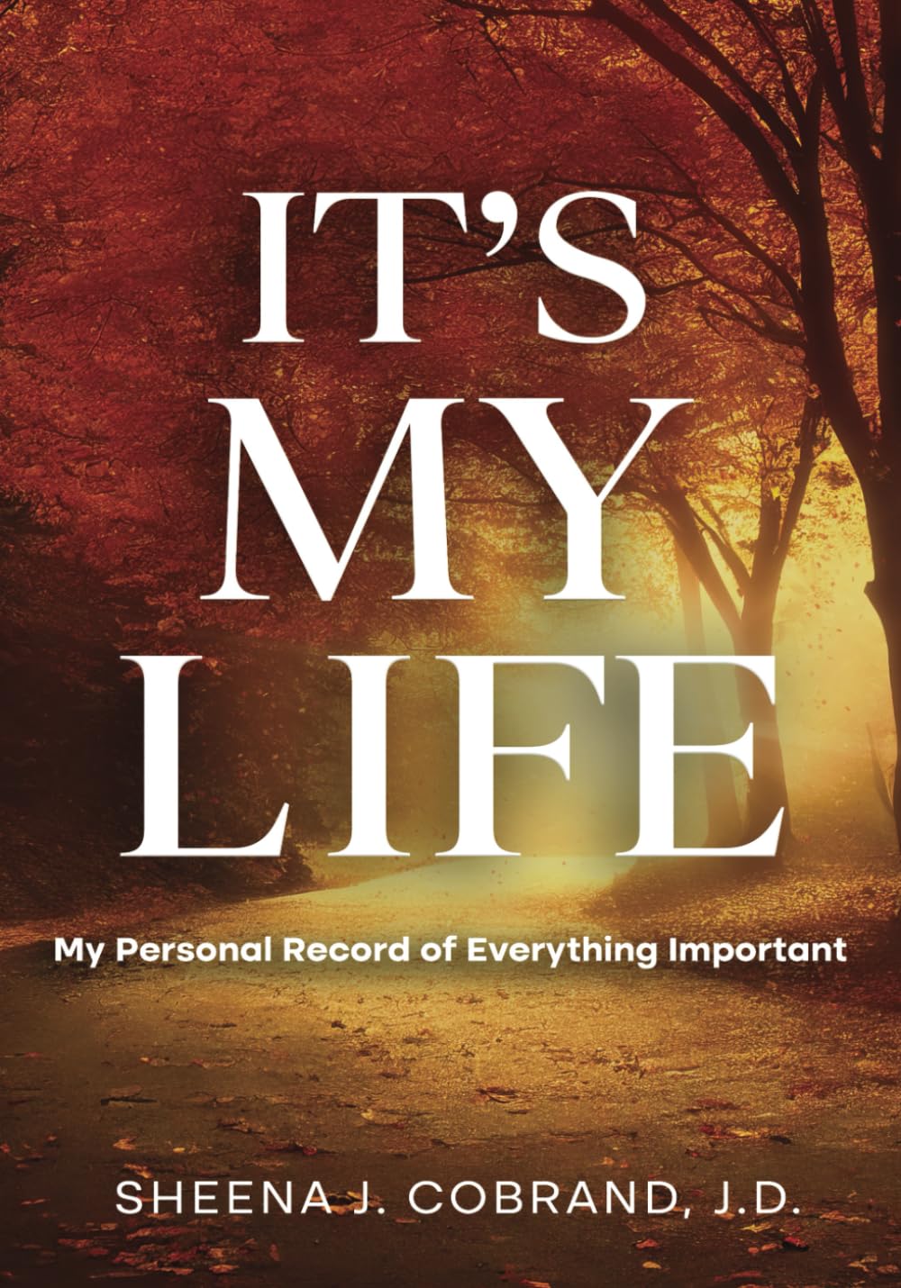 It's My Life: My Personal Record of Everything Important: Cobrand ...