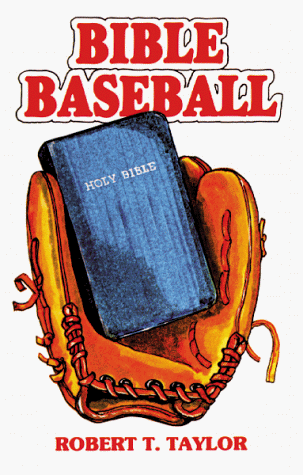 Bible Baseball: Taylor, Robert T.: 9780802402110: Amazon.com: Books