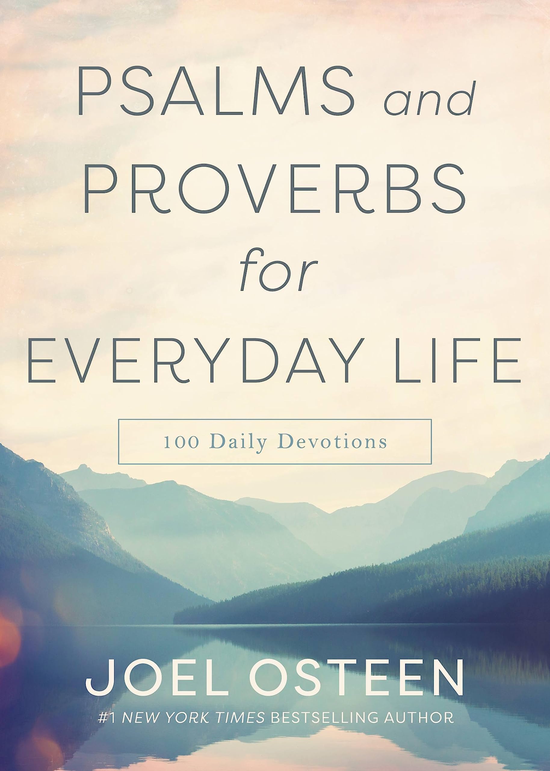 Psalms and Proverbs for Everyday Life: 100 Daily Devotions: Osteen ...