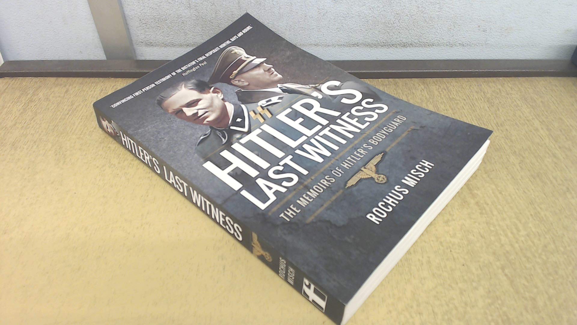 Amazon.com: Hitler's Last Witness: The Memoirs of Hitler's Bodyguard ...