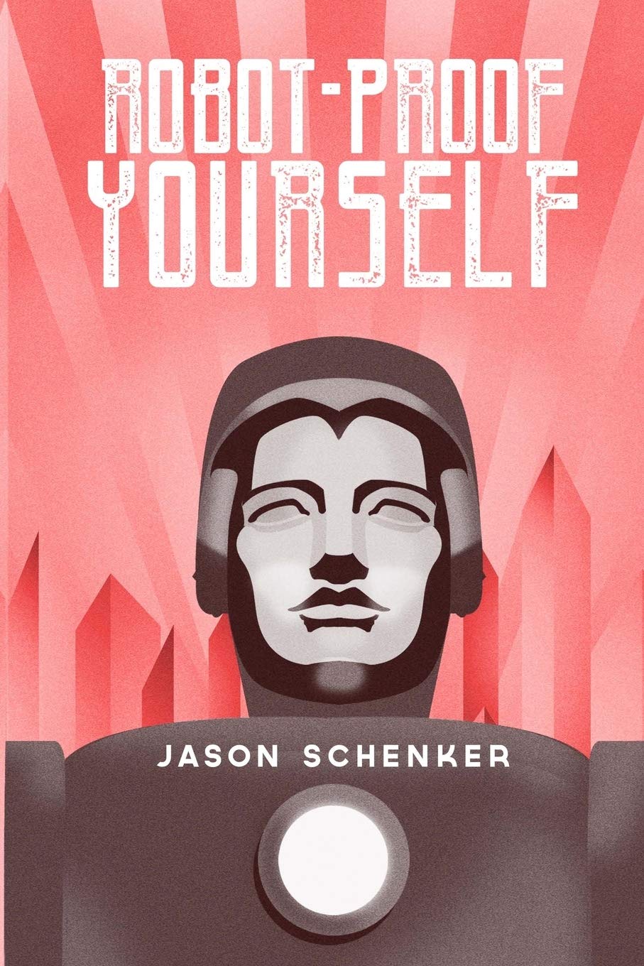 Amazon.com: Robot-Proof Yourself: How to Survive the Robocalypse and ...
