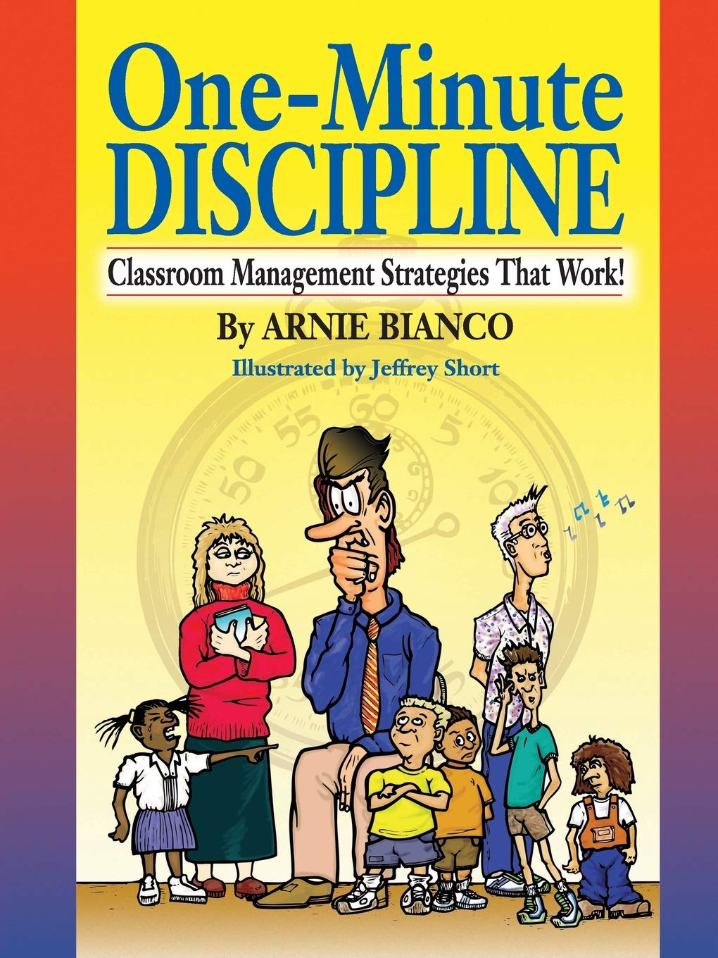 One-Minute Discipline: Classroom Management Strategies That Work ...
