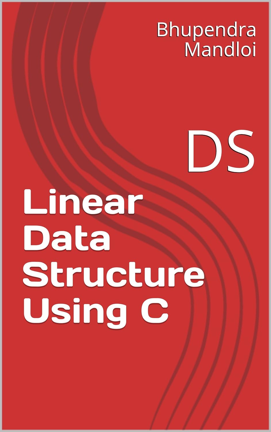 Amazon.com: Linear Data Structure Using C: DS eBook : MANDLOI ...