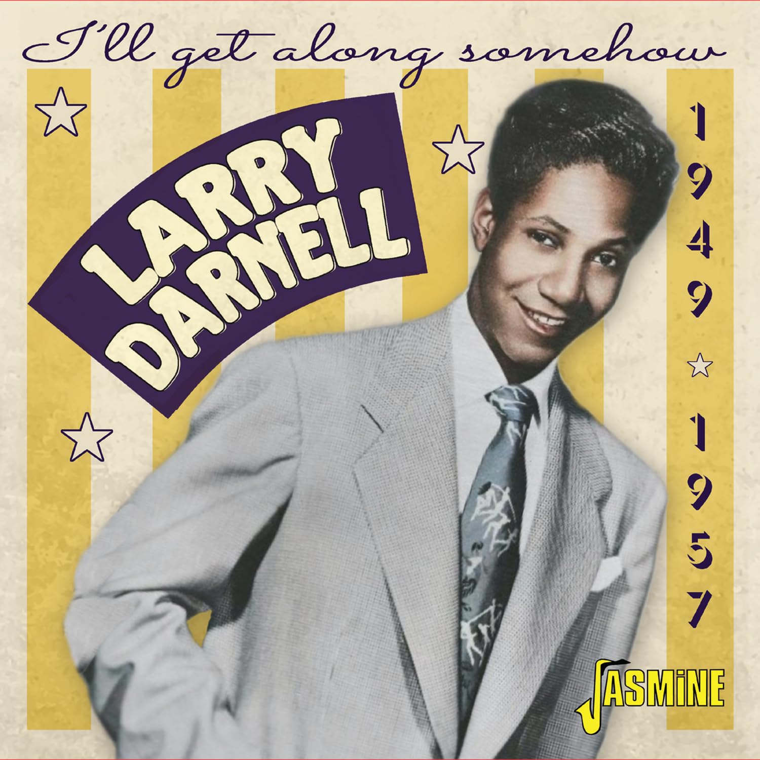 Larry Darnell - I'Ll Get Along Somehow: 1949-1957 - Amazon.com Music
