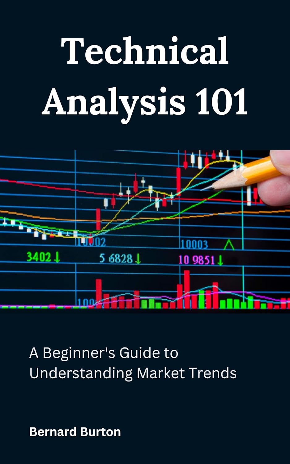 Amazon.com: Technical Analysis 101: A Beginner's Guide to Understanding ...
