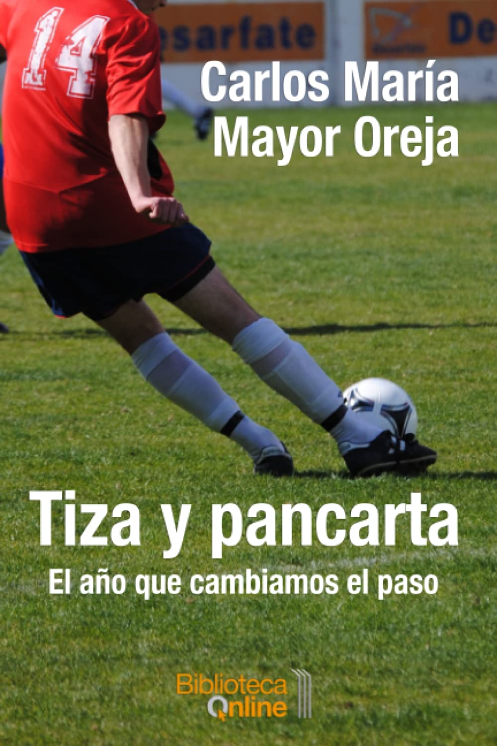 Tiza y pancarta: El año que cambiamos el paso: Amazon.co.uk: Mayor ...