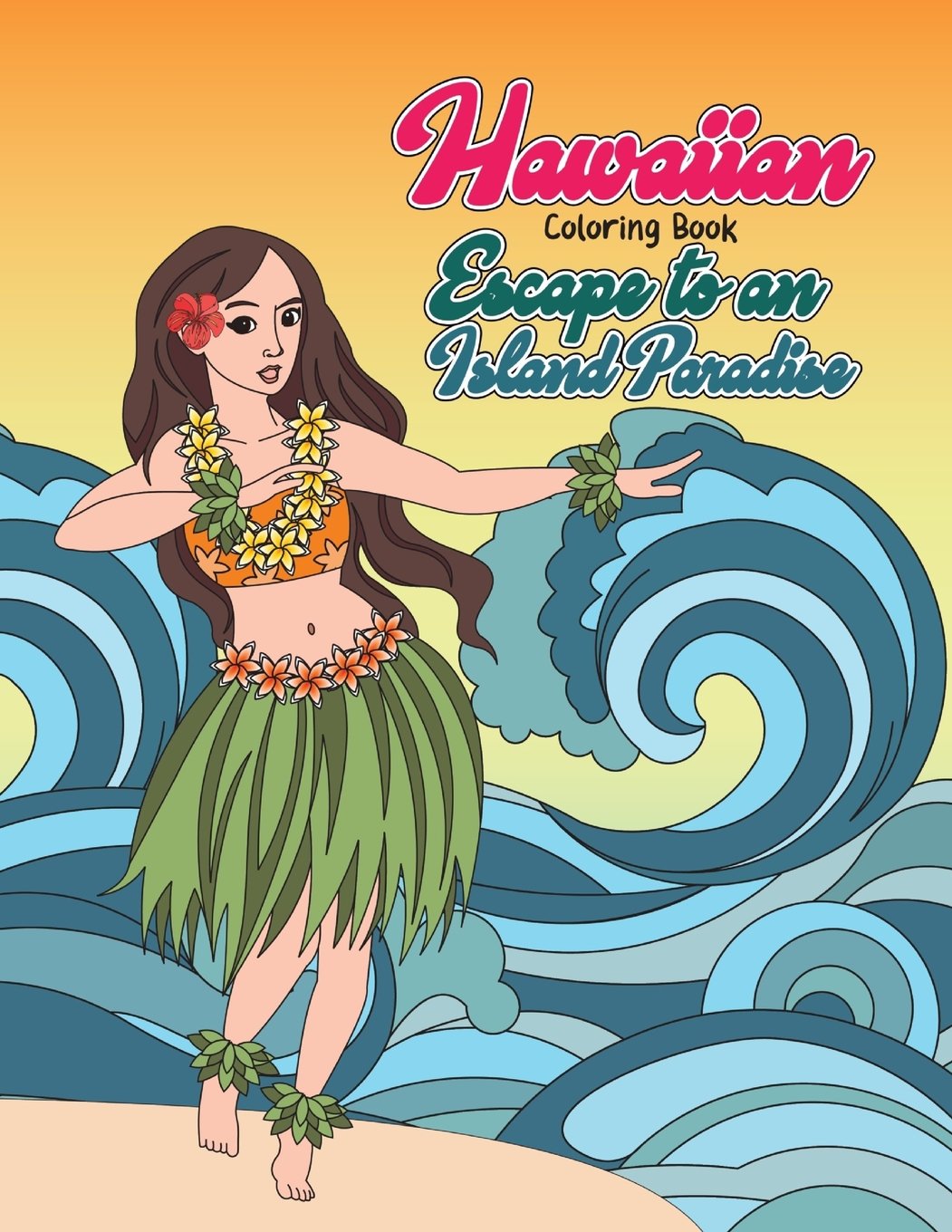 Buy Hawaiian Coloring Book: Escape to an Island Paradise: Aloha! A ...
