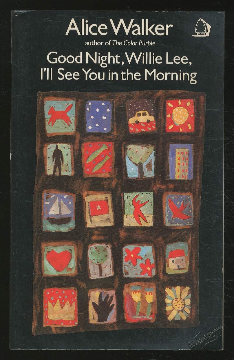 Goodnight Willie Lee, I'll See You in the Morning: WALKER, Alice ...