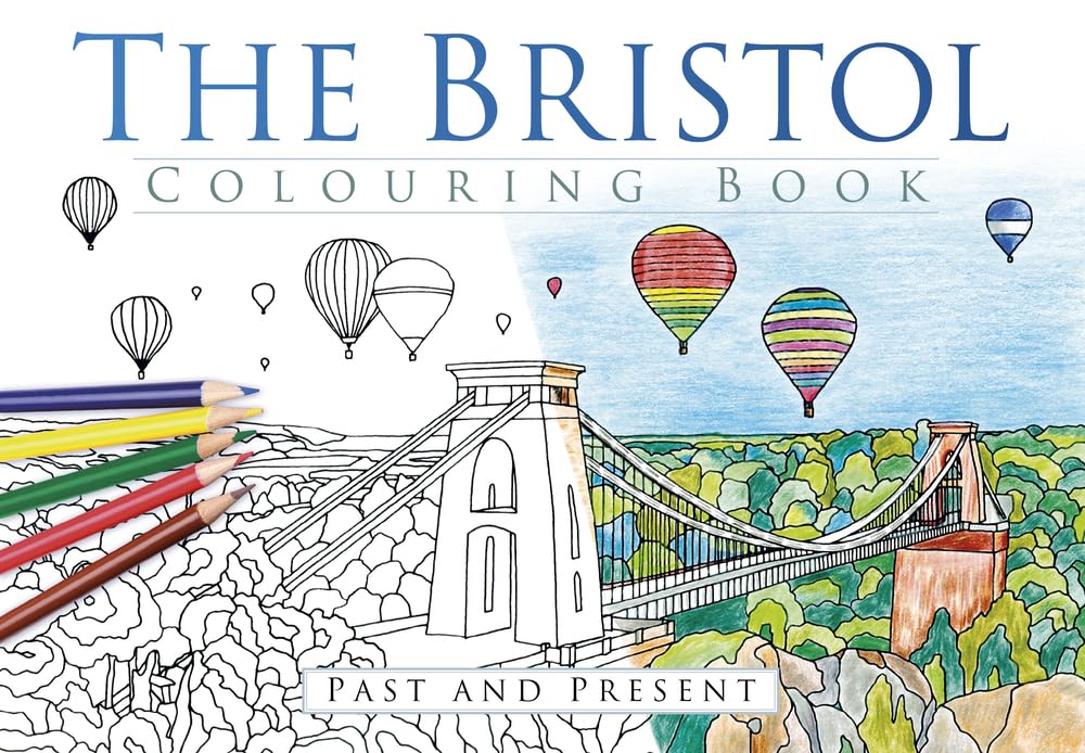 The Bristol Colouring Book: Past & Present : The History Press: Amazon ...