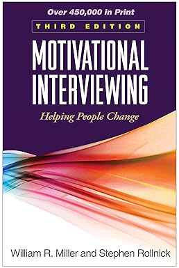 Motivational Interviewing: Helping People Change, 3rd Edition ...