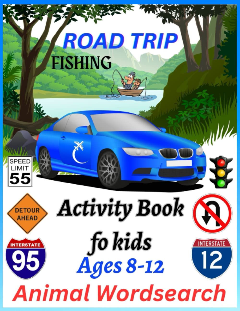 Road Trip Fun Journey Activity Book For Kids Ages 8-12: 30 Animal ...