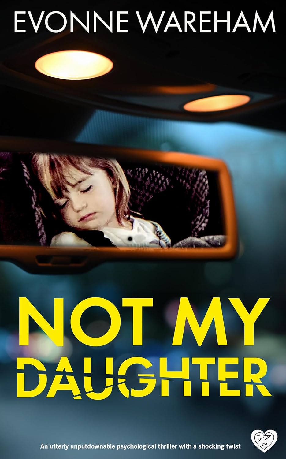 Not My Daughter: A completely addictive and totally gripping psychological thriller eBook ...