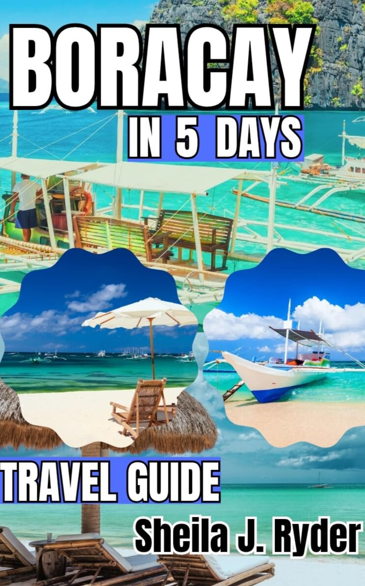 BORACAY In 5 Days: A Step-by-Step Itinerary for Beaches, Food, Culture ...