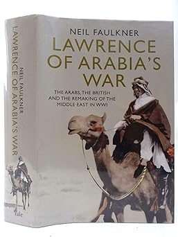 Amazon.com: Lawrence of Arabia's War: The Arabs, the British and the ...