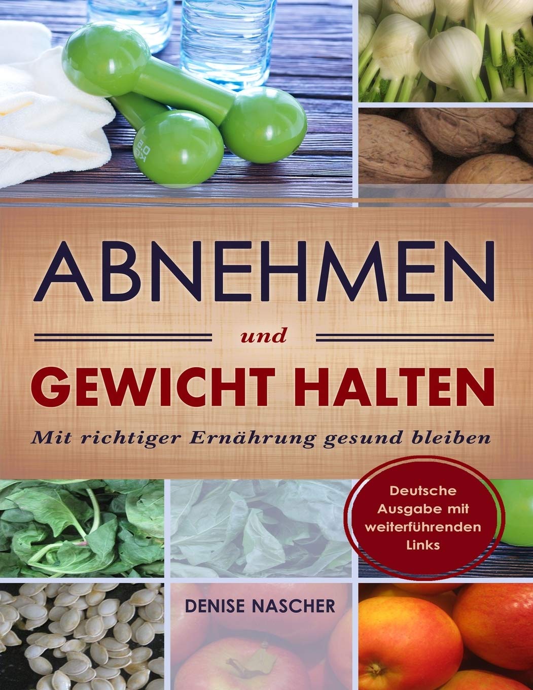 Abnehmen und Gewicht halten: Mit richtiger Ernährung gesund bleiben ...