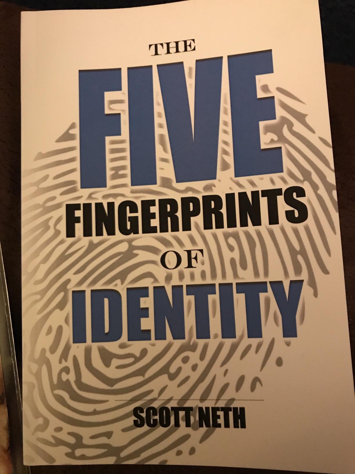 The 5 Fingerprints of Identity: Neth, Rev. Scott, Williams, Morgann ...