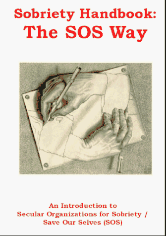 Sobriety Handbook: The SOS Way: An Introduction to Secular ...