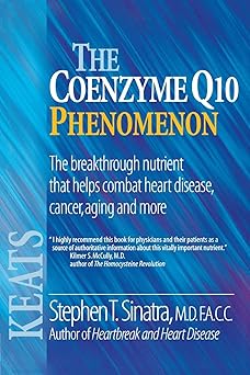 The Coenzyme Q10 Phenomenon: Sinatra, Stephen T., M.D.: 9780879839574: Amazon.com: Books