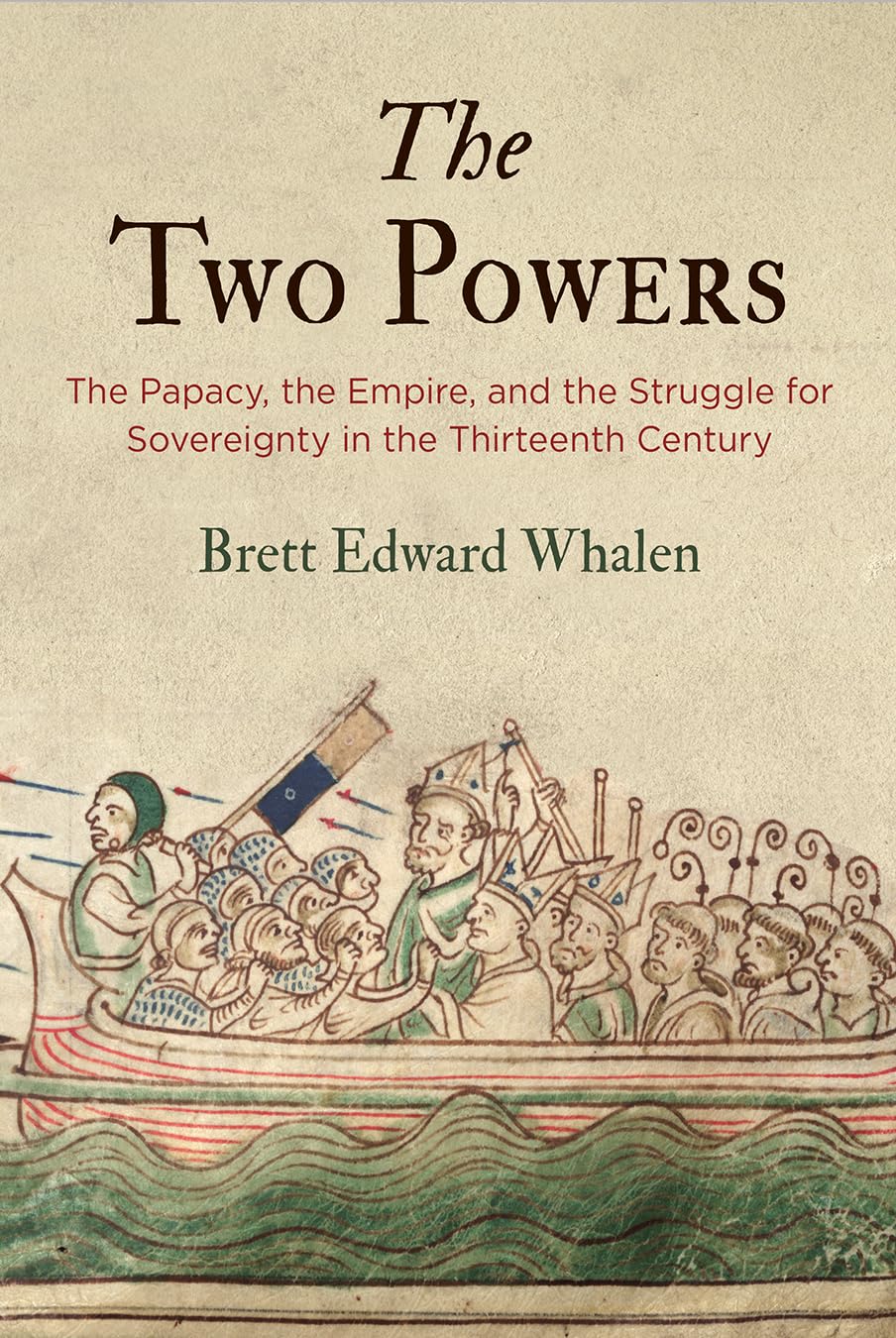 The Two Powers: The Papacy, the Empire, and the Struggle for ...