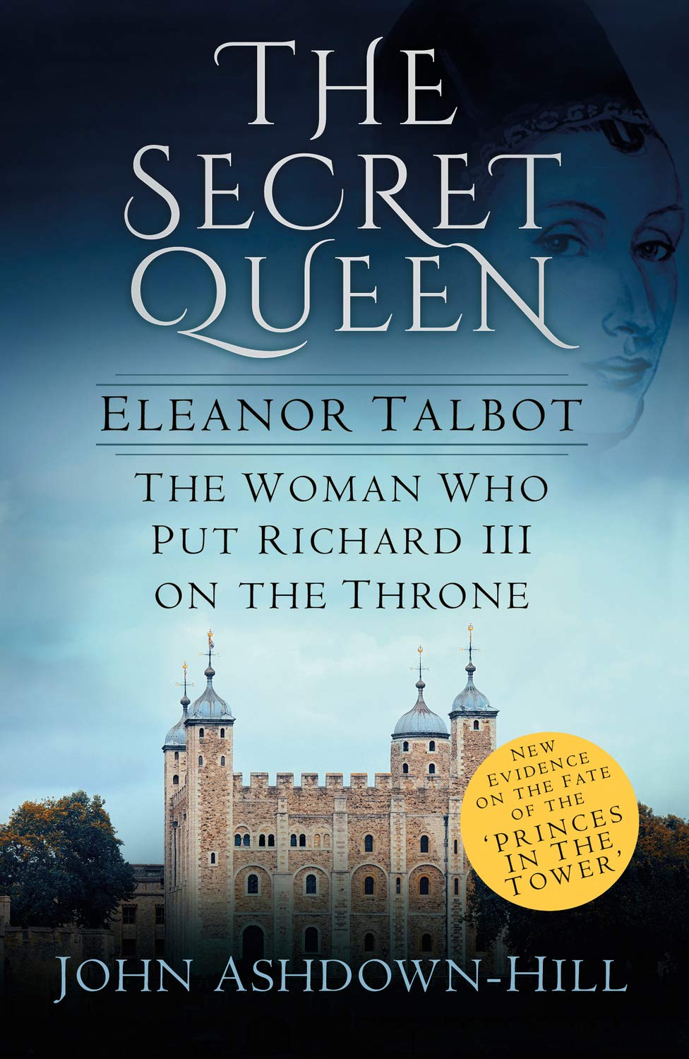 Amazon.com: The Secret Queen: Eleanor Talbot, the Woman Who Put Richard III on the Throne eBook ...