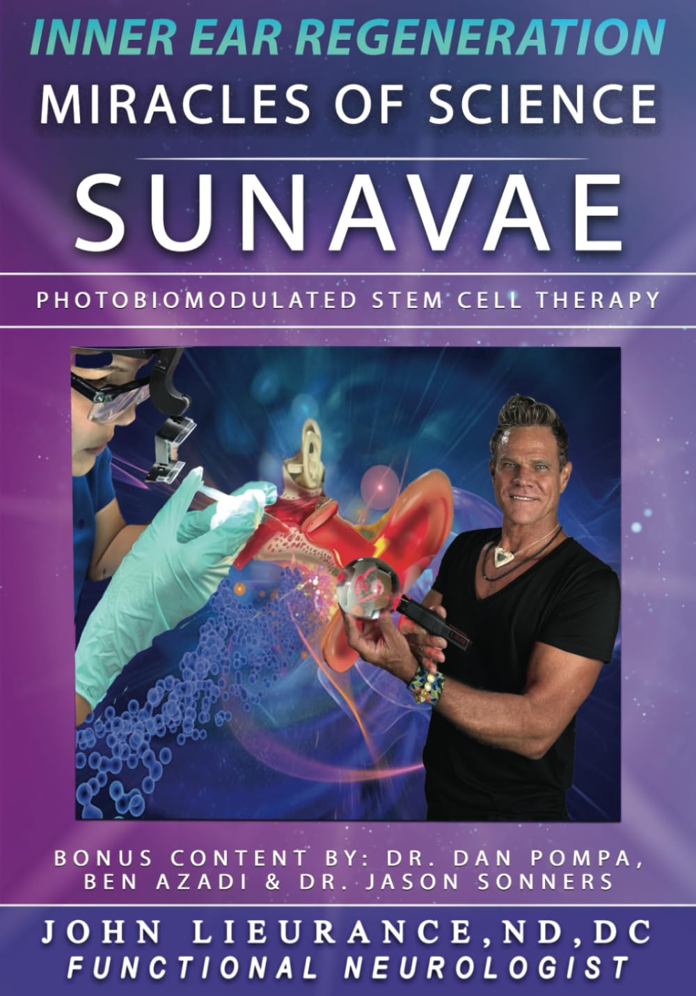 SunaVae: Inner Ear Regeneration: Miracles of Science: Lieurance, Dr ...