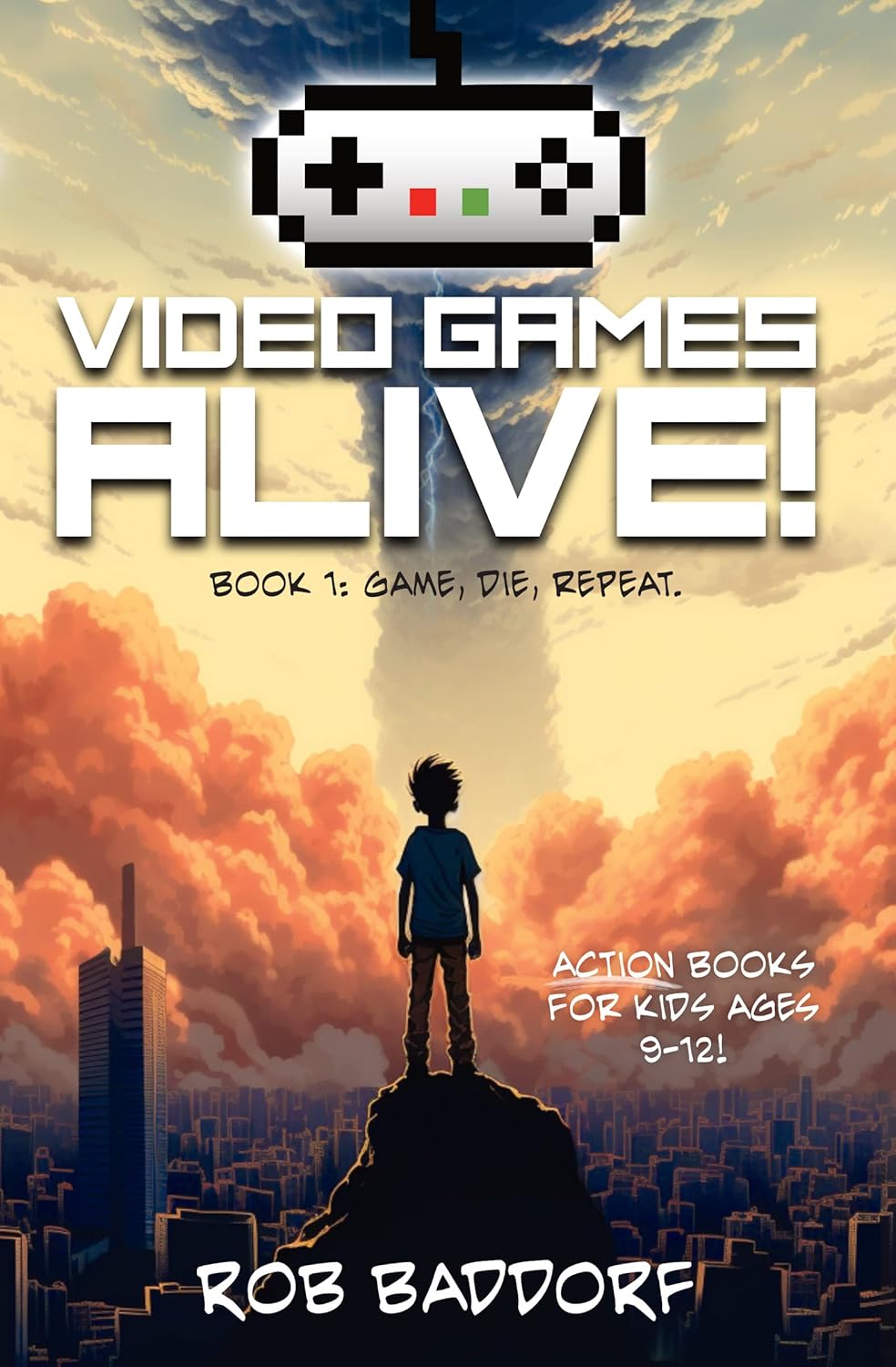 Game, Die, Repeat.: Action books for kids ages 8-12 (Video Games Alive ...