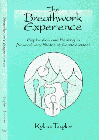 The Breathwork Experience: Exploration and Healing in Nonordinary ...