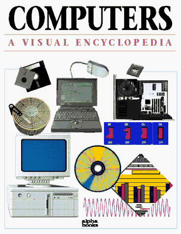 Computers: A Visual Encyclopedia: Kinkoph, Sherry, Fulton, Jennifer ...