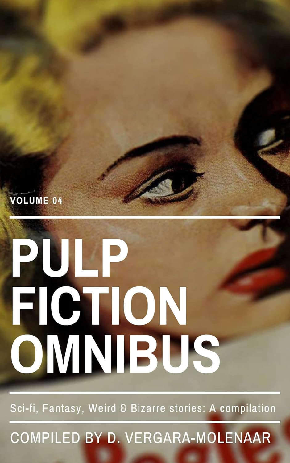 Pulp Fiction Omnibus Volume 04: Sci-fi, Fantasy, Weird & Bizarre ...