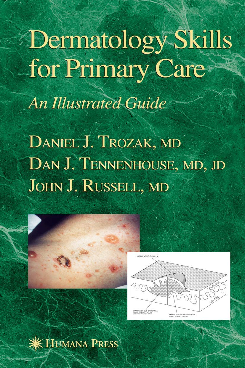 Dermatology Skills for Primary Care: An Illustrated Guide (Current ...