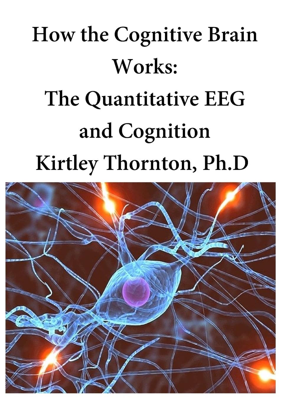 Amazon.com: How the Cognitive Brain Works: The Quantitative EEG and ...