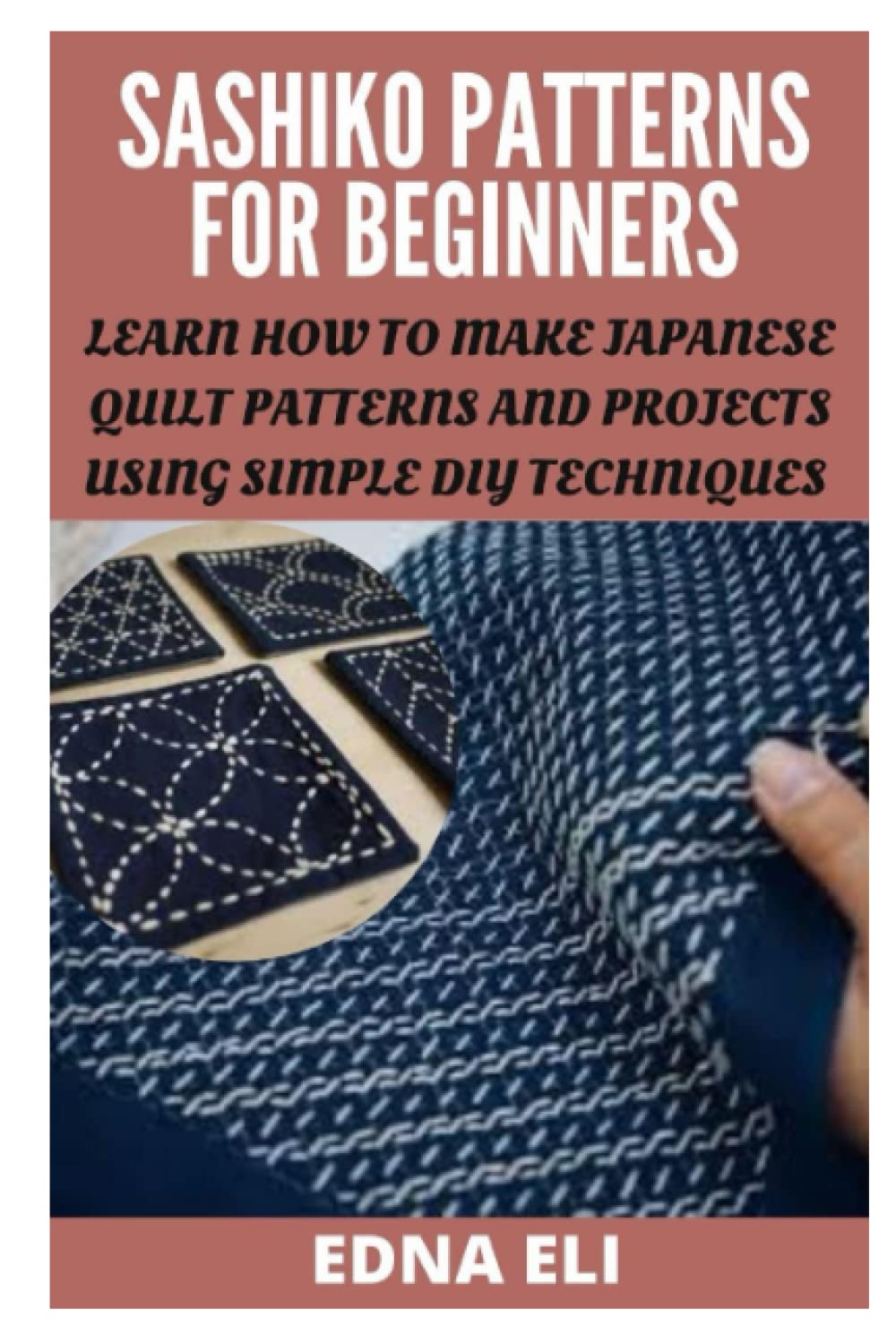 Sashiko Patterns For Beginners Learn How To Make Japanese Quilt ...
